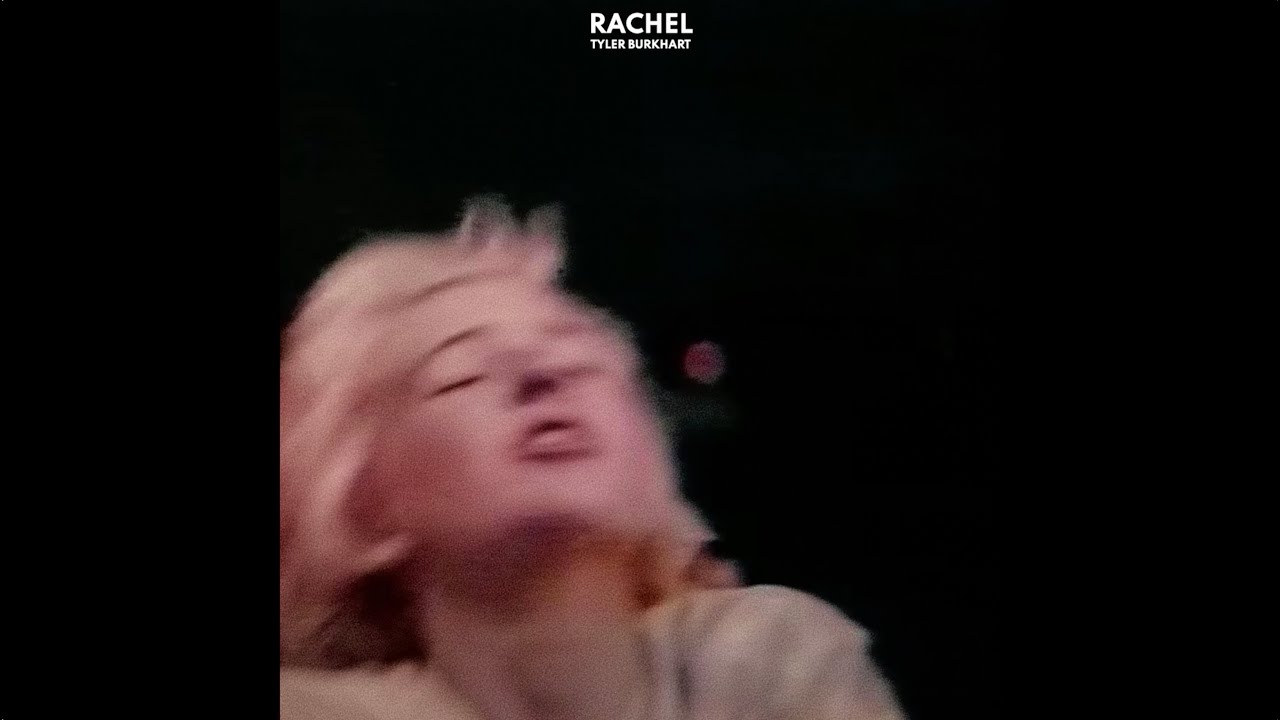 Tyler Burkhart - Rachel - YouTube