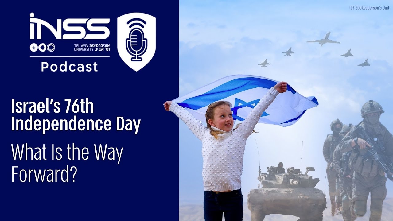 Israel’s 76th Independence Day—What Is the Way Forward? - YouTube