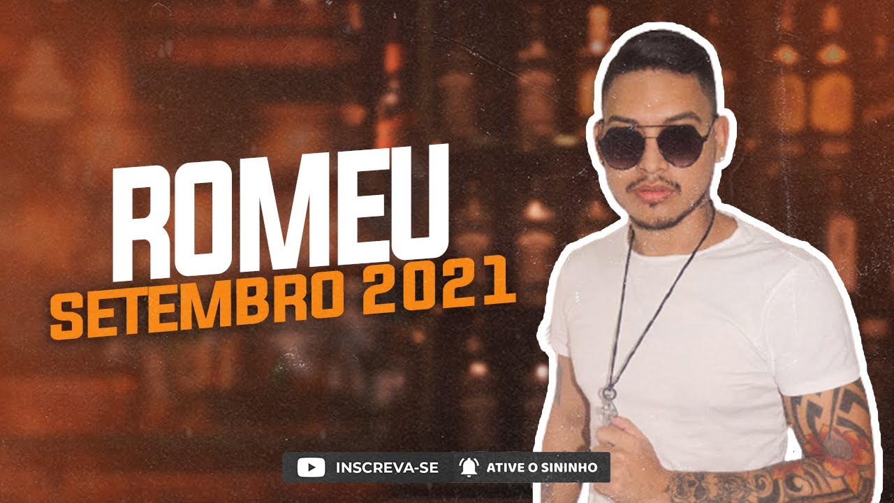 ROMEU (SETEMBRO 2021) - ROMEU MUSICAS NOVAS - CD NOVO - YouTube