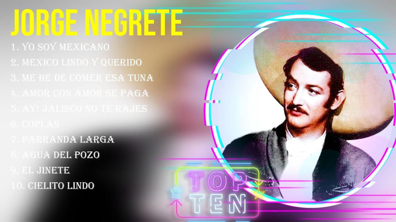 Las 10 mejores canciones de Jorge Negrete 2023 - YouTube