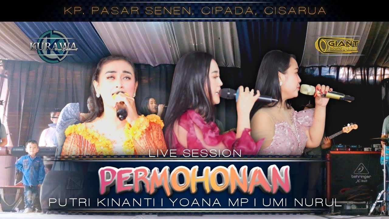 PERMOHONAN - Putri Kinanti | Yoana Mp | Umi Nurul ft KURAWA (LIVE ...