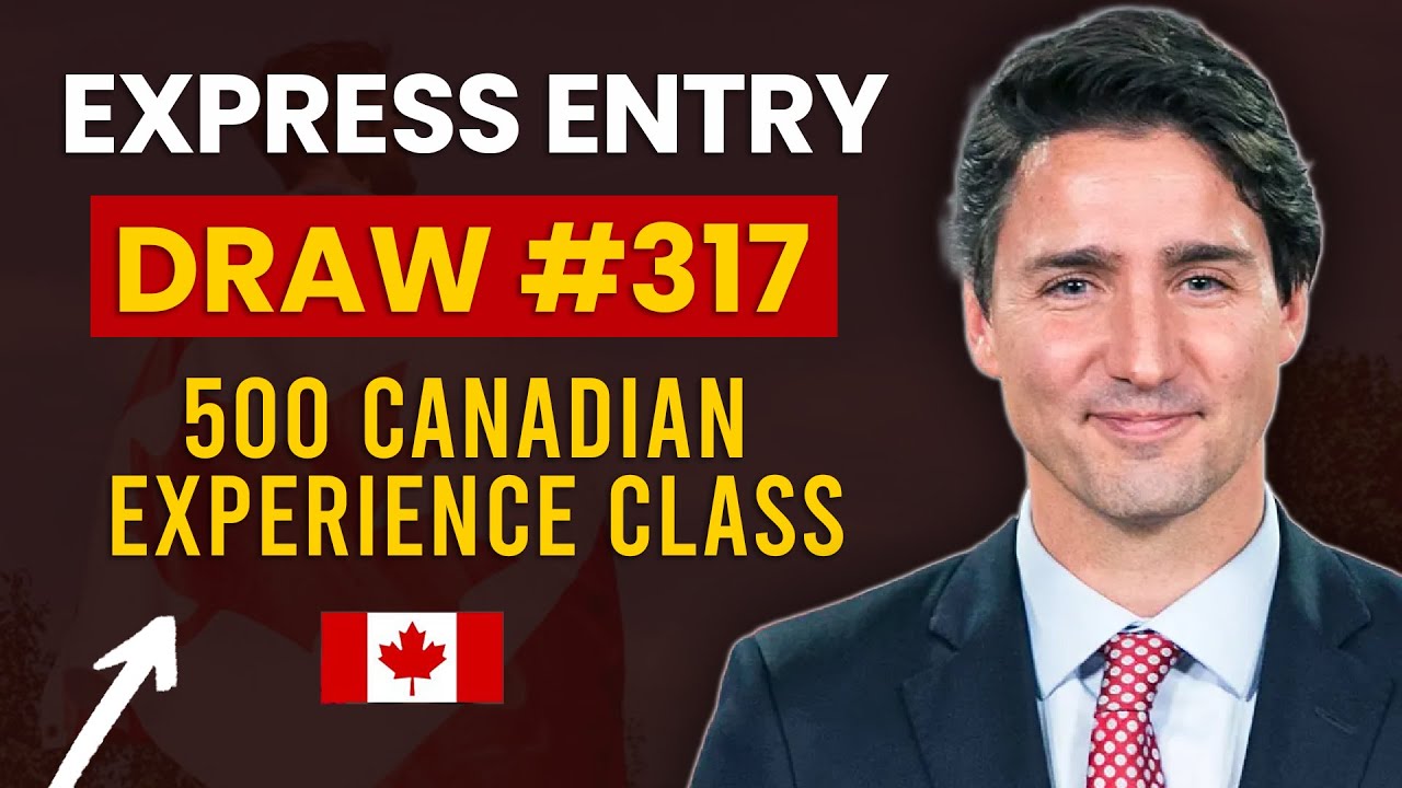 Express Entry Draw #317 : 500 Canadian Experience Class | Canada ...