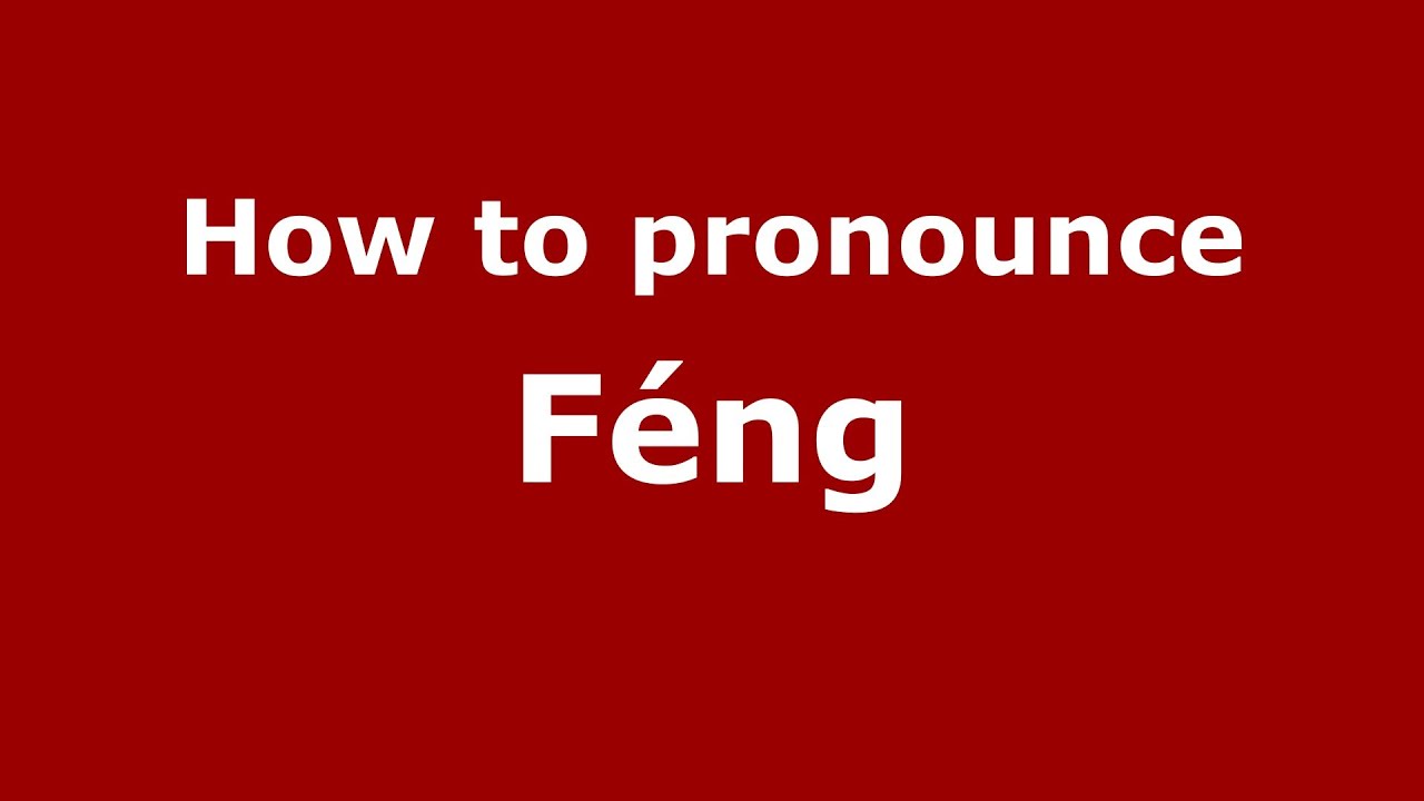 How to Pronounce Féng - PronounceNames.com - YouTube
