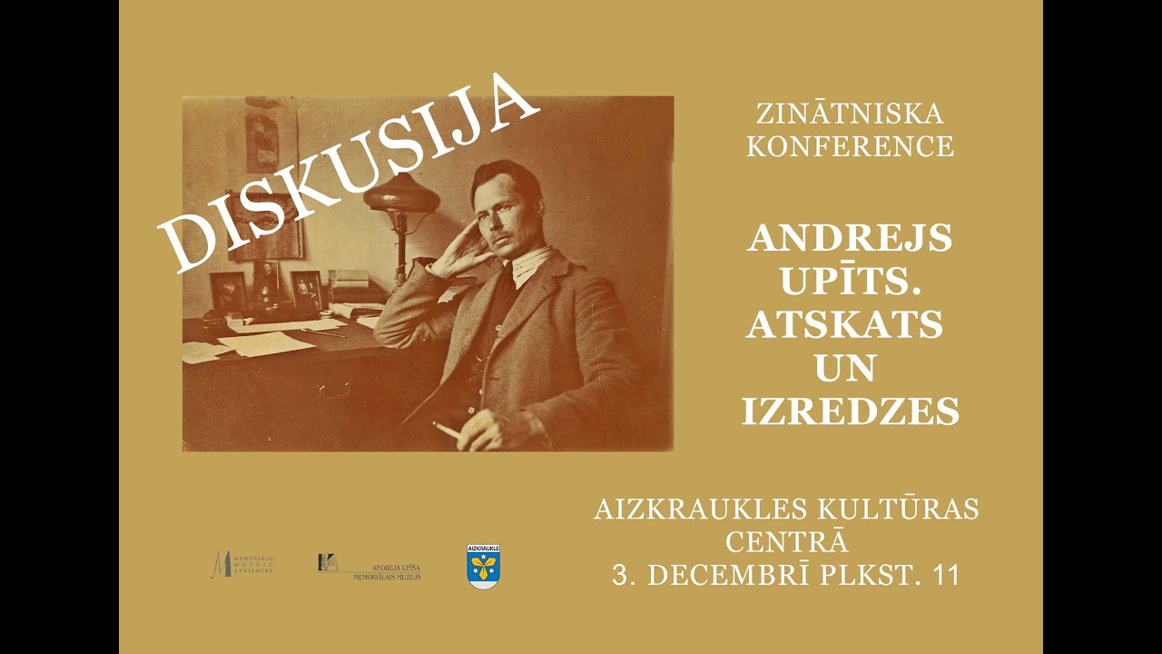 Andrejs Upīts. Atskats un izredzes. Diskusija - YouTube