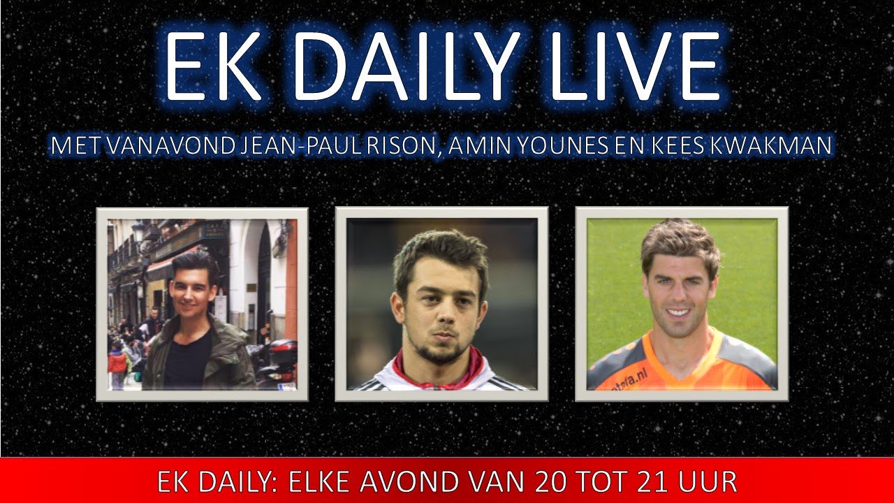 #EKDAILY E14 - 23/6/2016 - Met Amin Younes, Kees Kwakman en Jean-Paul ...