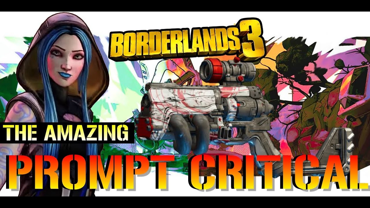 Borderlands 3: Prompt Critical! This NEW Legendary Weapon Is Amazing ...