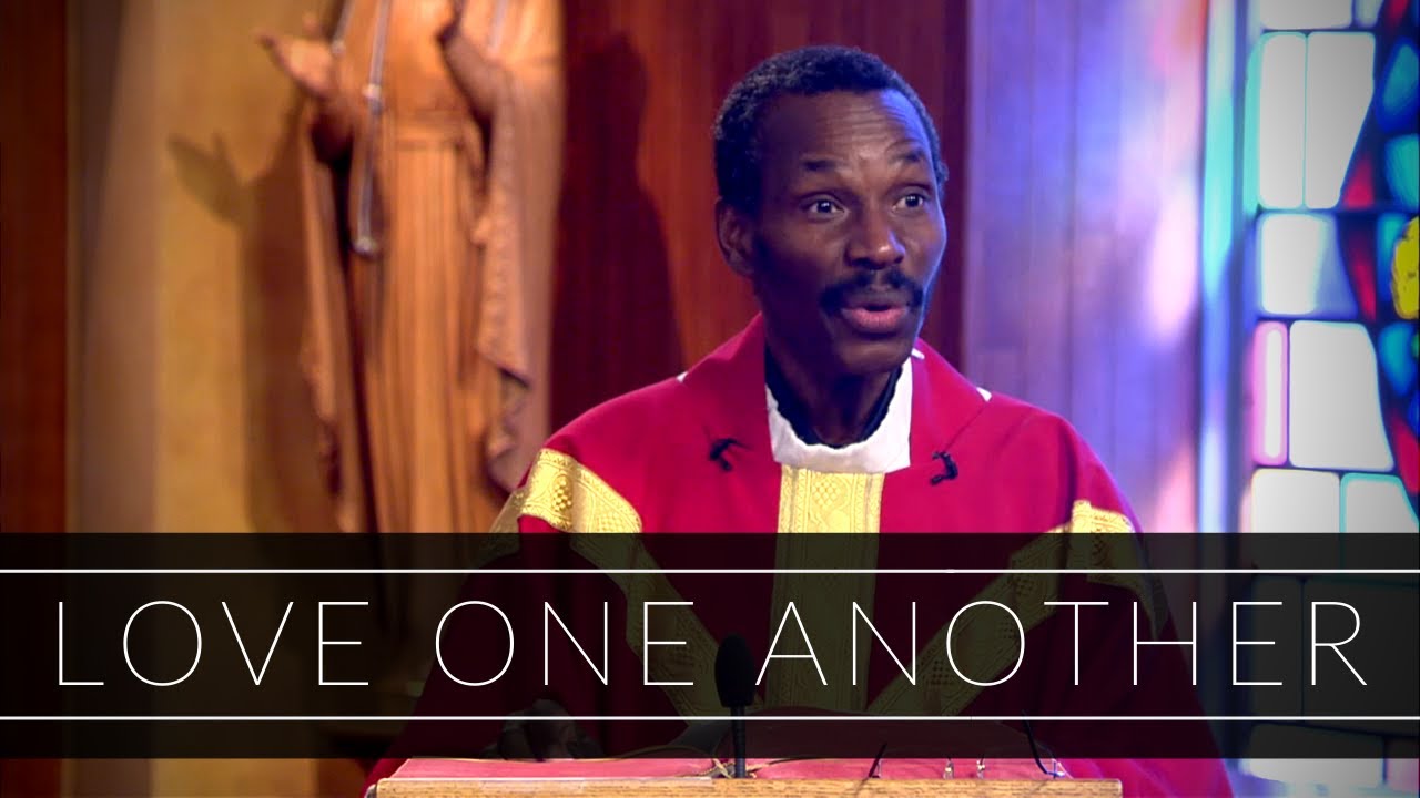 Love One Another | Homily: Father Jean Aubin - YouTube