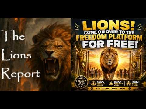 LIONS! COME ON OVER TO THE FREEDOM PLATFORM FOR FREE! GM
