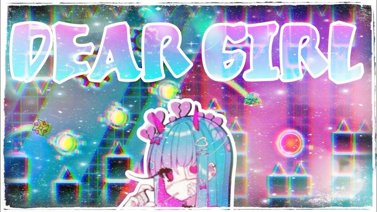 [4K] (Geoxor - Aurora Layout) Geometry Dash - Dear Girl by JULKIO191 ...