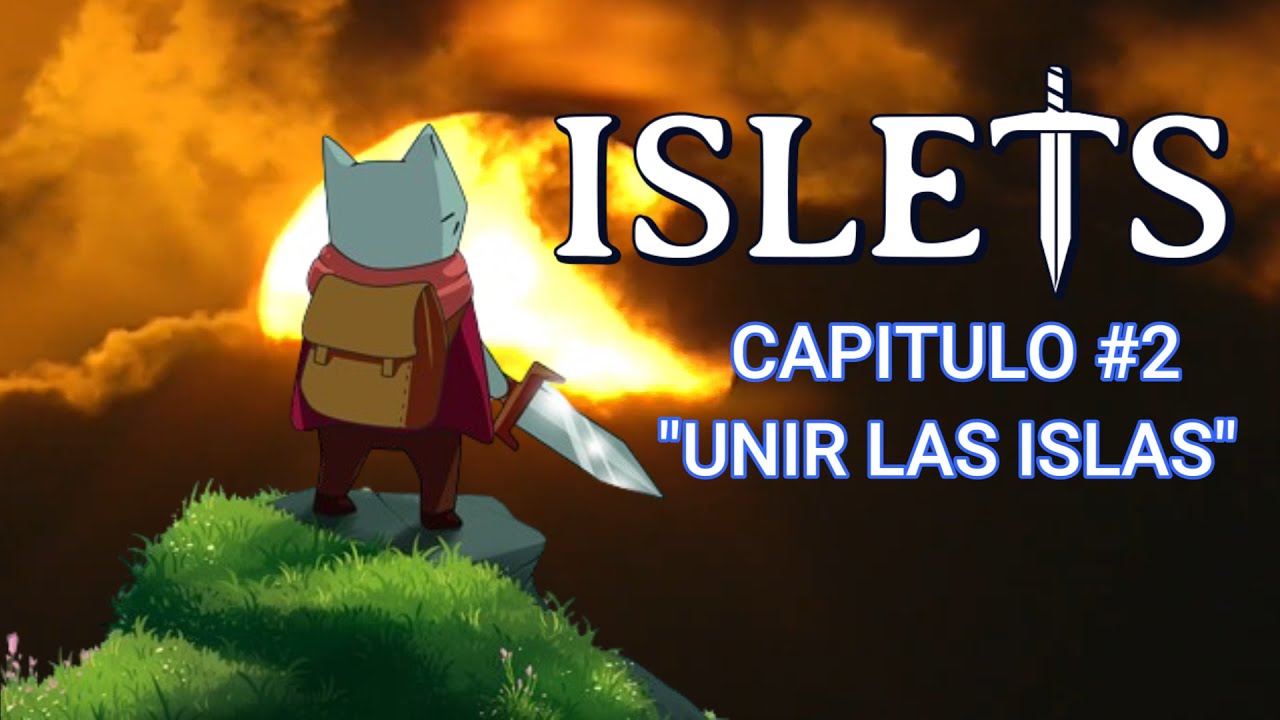 Islets #2 "Unir las islas" - YouTube