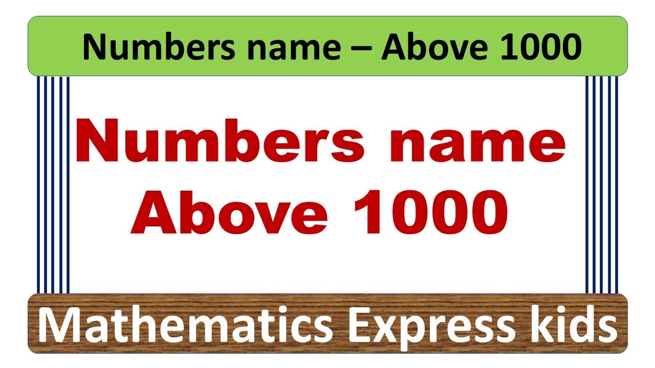 Numbers name above 1000 Class 1 to 5 Mathematics Express Kids - YouTube