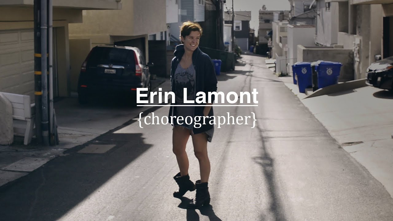 Erin Lamont | Choreographer (Documentary) The Lalas - YouTube