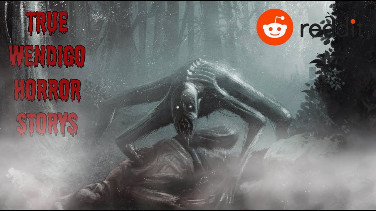 wendigo story's from reddit - YouTube