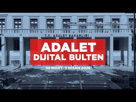 Adalet Bakanlığımızın Haftalık Gündemi Adalet Dijital Bülten'de. 🗓 30 Mart  - 5 Nisan 2026