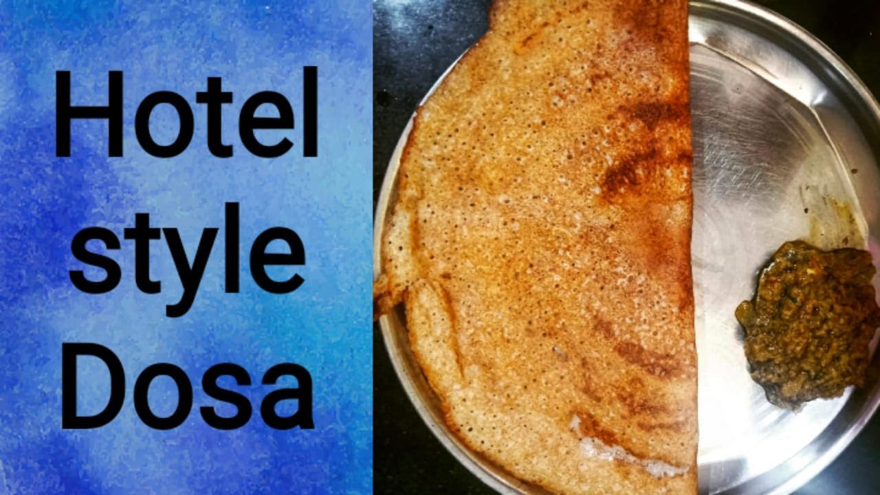 Hotel Style Dosa 😋 - YouTube