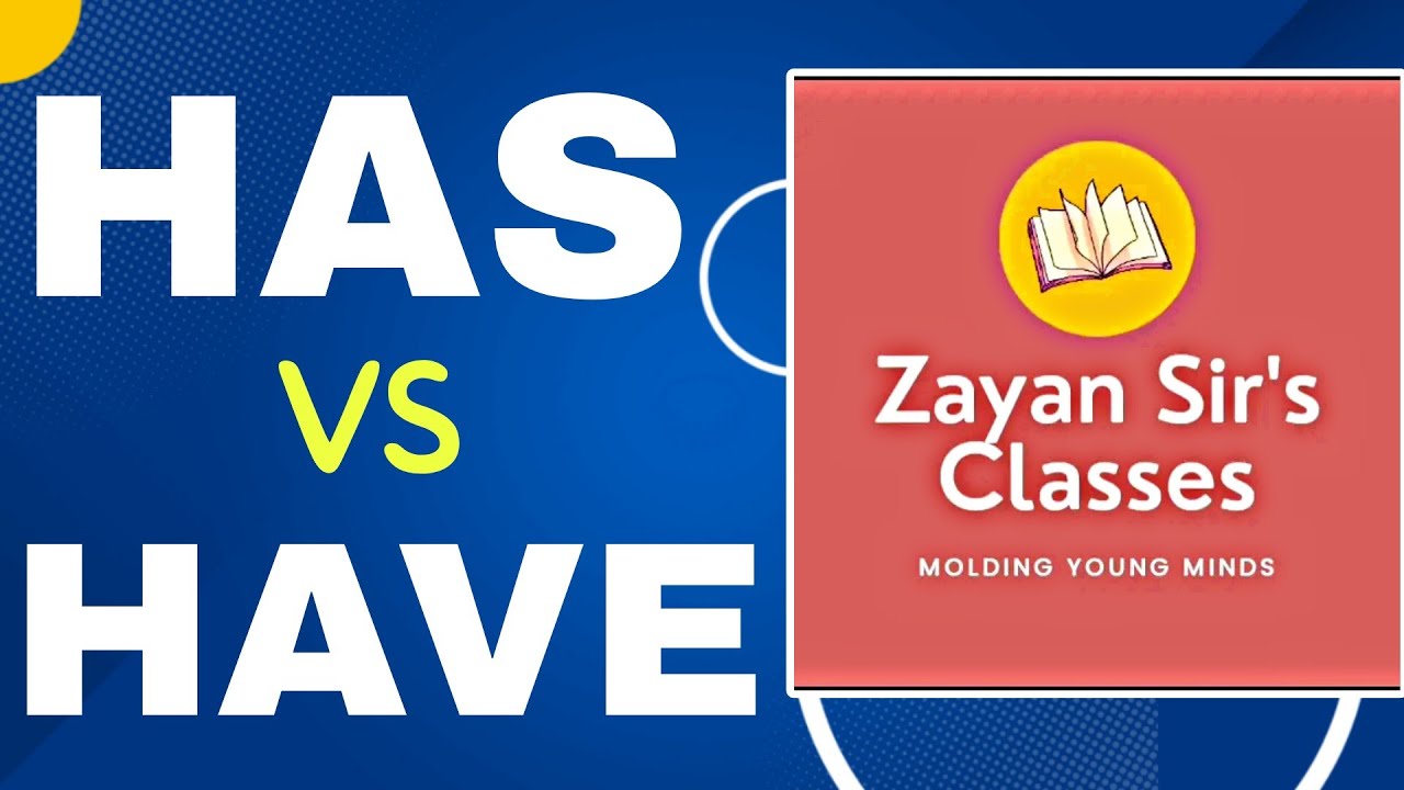 HAS और HAVE को कैसे Use करे | Learn English Grammar in Hindi | Zayan ...