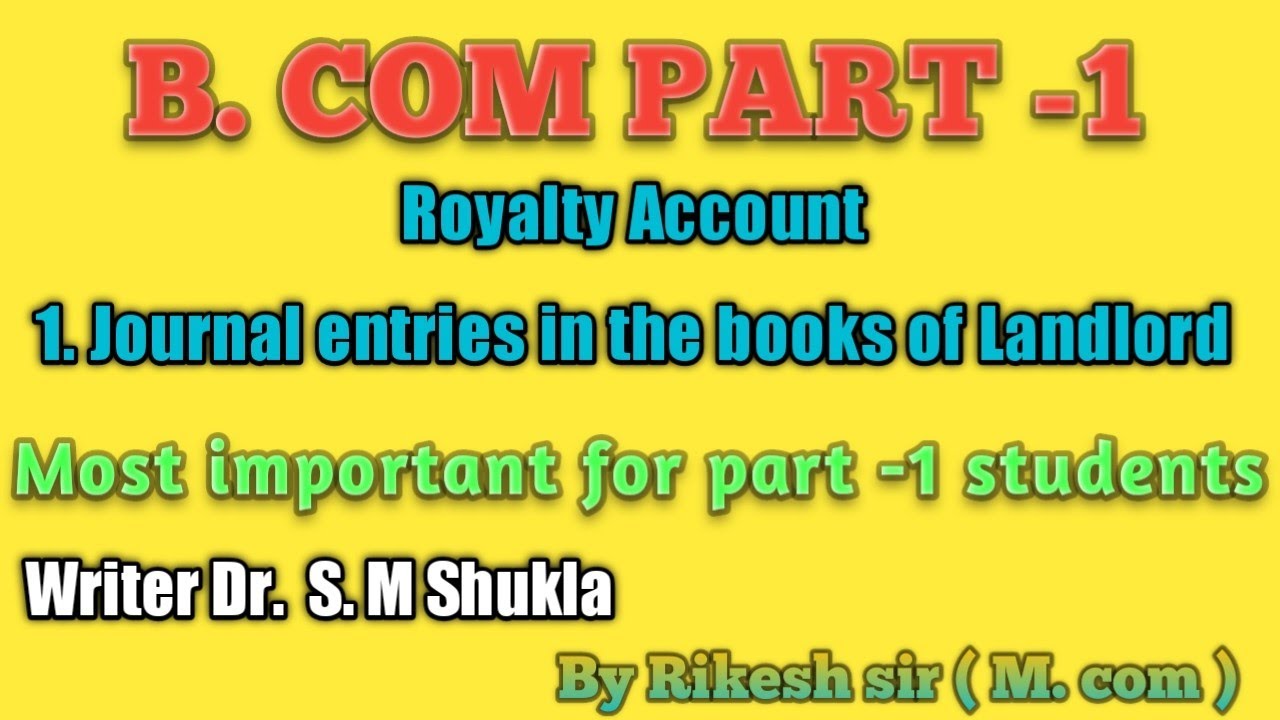 # Royalty Account ll Journal entries in the books of Landlord ll B. com ...