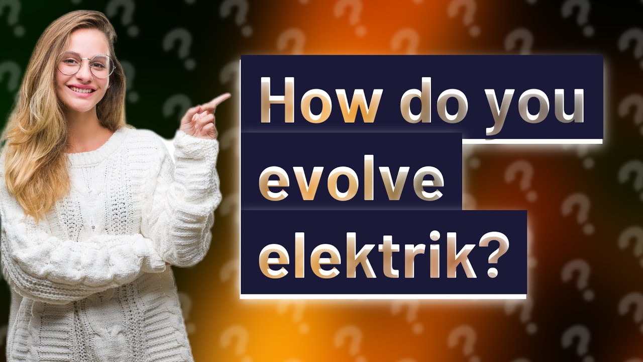 How do you evolve elektrik? - YouTube