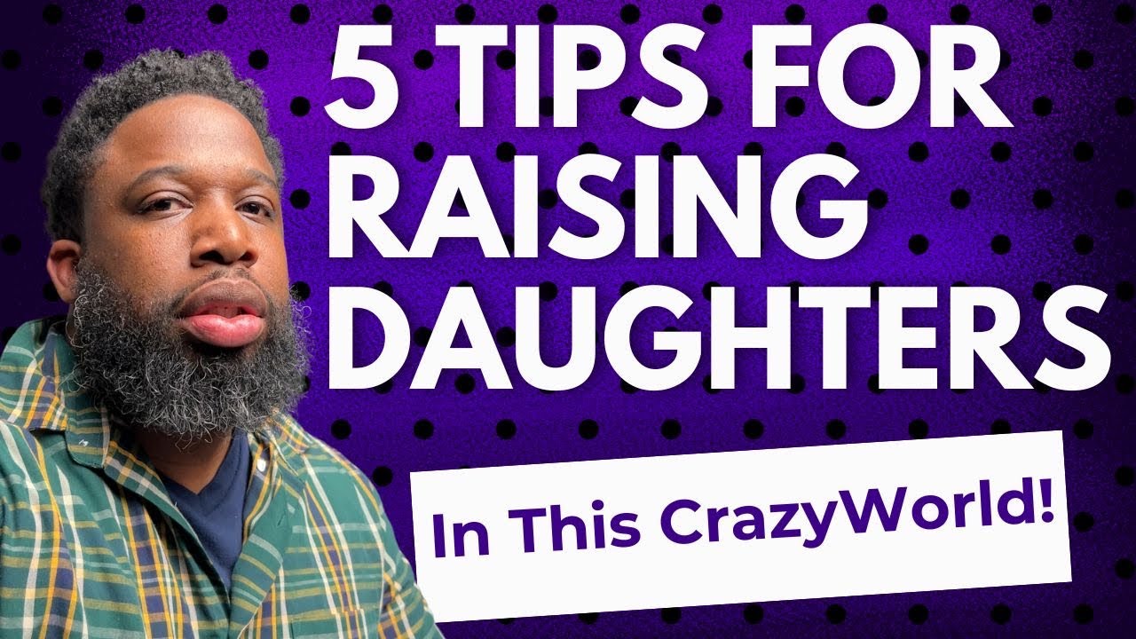 “5 Tips for Raising Daughters | In This Crazy World” - YouTube
