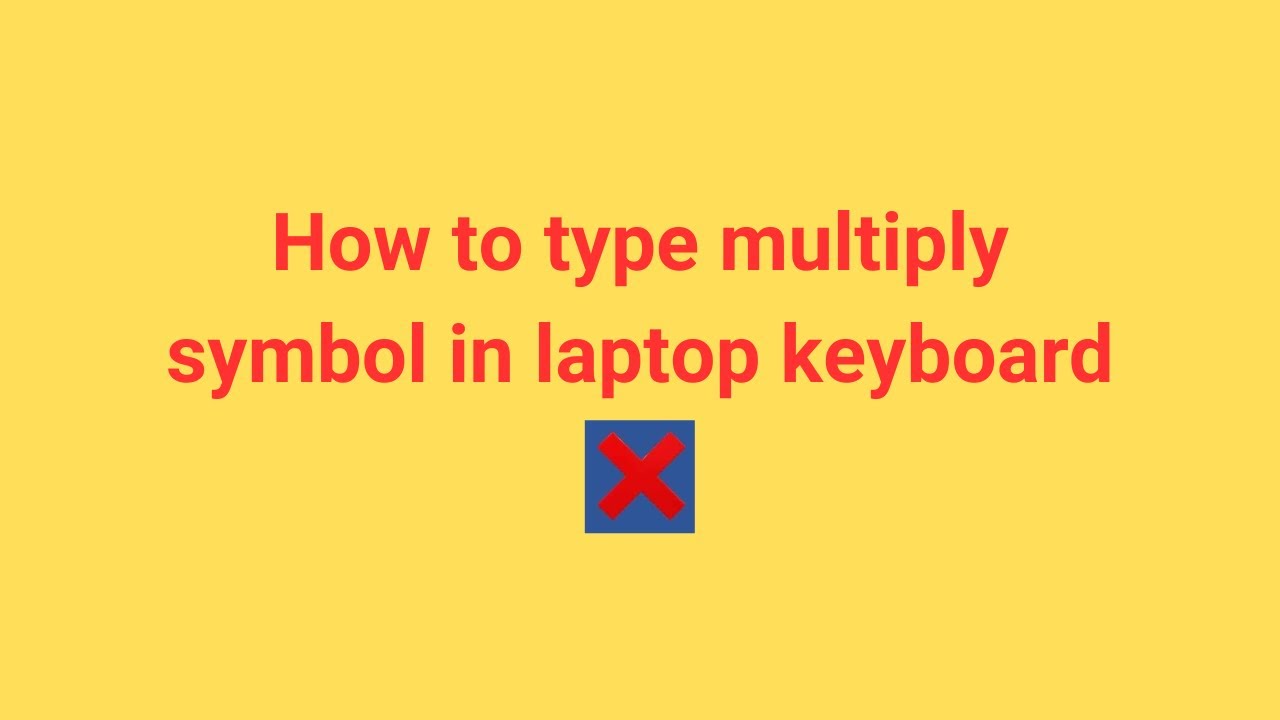 Multiplication Symbol In Laptop Keyboard Not Working Infoupdate multiplication-symbol-in-laptop-keyboard-not-working-infoupdate