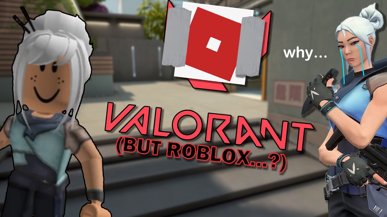 VALORANT BUT ROBLOX??? - YouTube