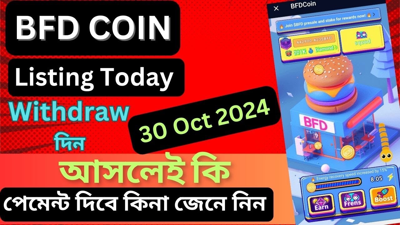 BFD Coin New Update Bangla | BFD Coin Today Final Listing Date 30 Oct ...