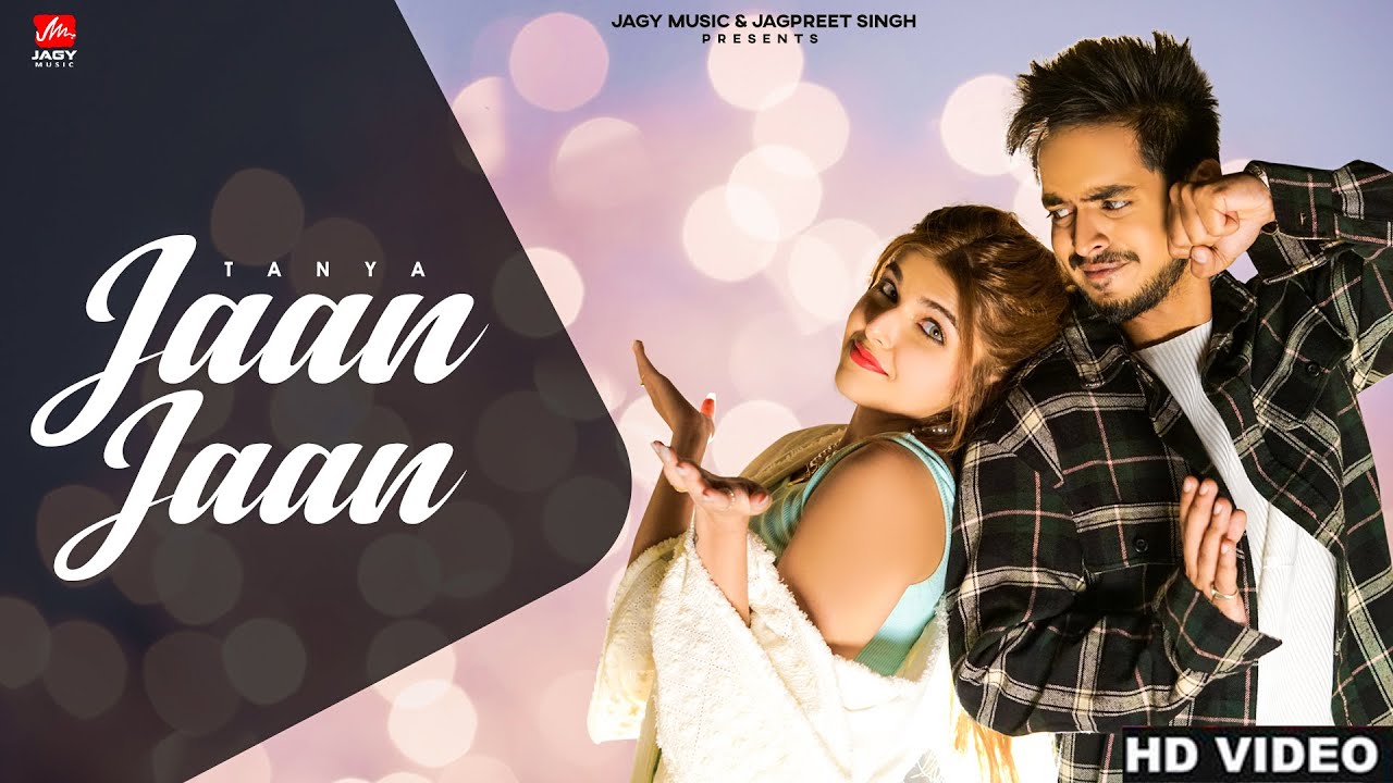 Jaan Jaan (Full Song) Tanya | Mani Longia | Starboy X | Latest Punjabi ...