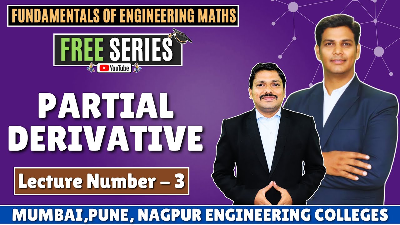 PARTIAL DERIVATIVE LEC 3 | FUNDAMENTALS OF ENGINEERING MATHS | ALL ...