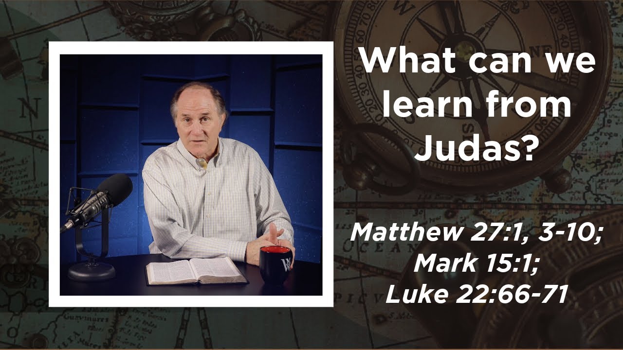 Lesson 489: Eternal Contrasts between Judas and Peter (Matthew 27:1, 3 ...