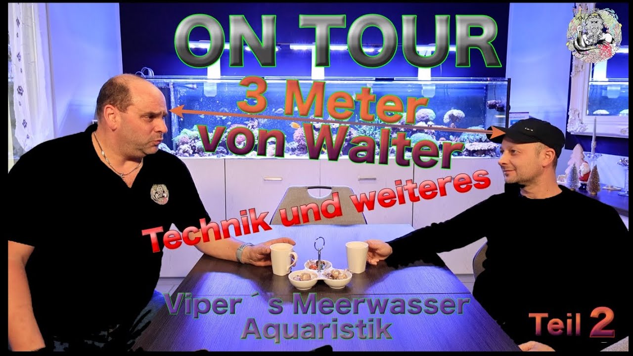 Viper´s Meerwasser Aquaristik ON TOUR Walter´s 3 m Teil 2 - YouTube