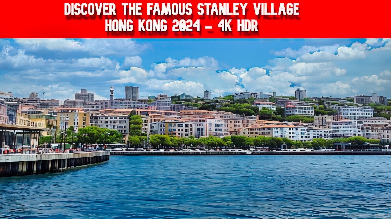 The charming destination of Stanley Village - Famous Waterfront - Hong ...