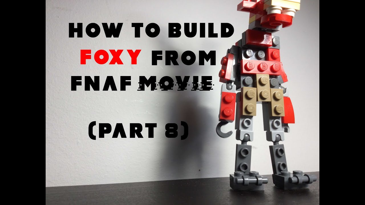 How to Build Foxy From FNAF out of LEGO - YouTube