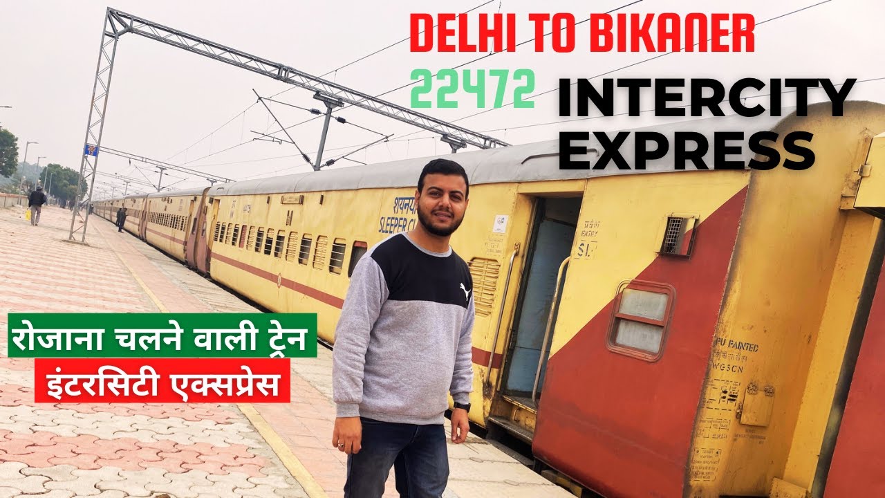 Delhi Bikaner intercity express 22472 through Thar Desert ।। दिल्ली से ...