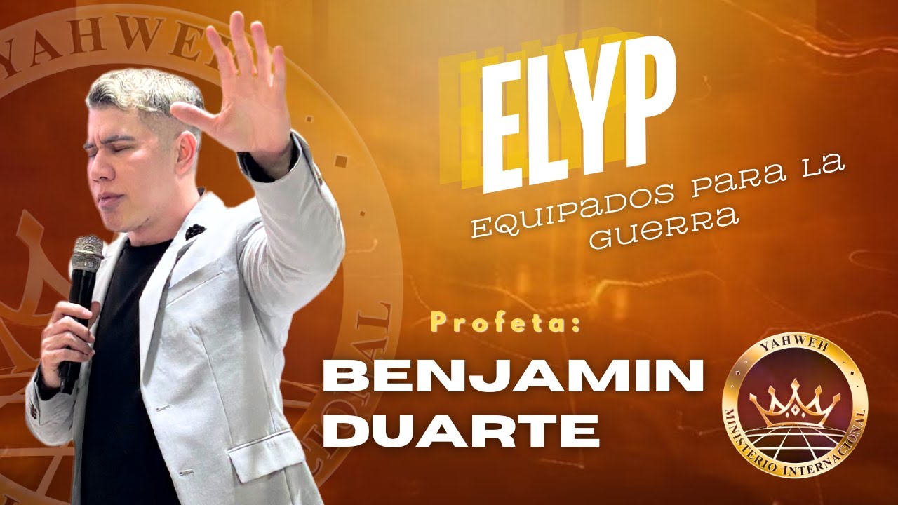 BIENVENIDOS A ELYP 3° PLENARIA!! PROFETA BENJAMIN DUARTE - YouTube