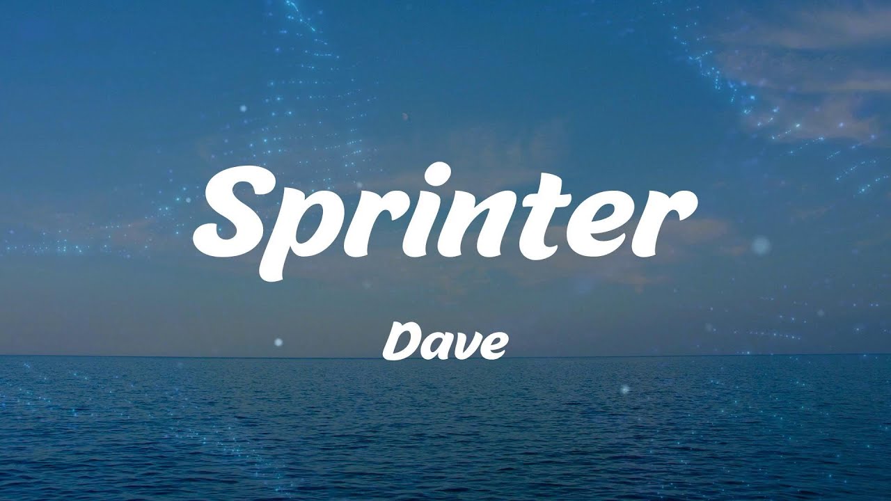 Dave - Sprinter (Lyrics) - YouTube