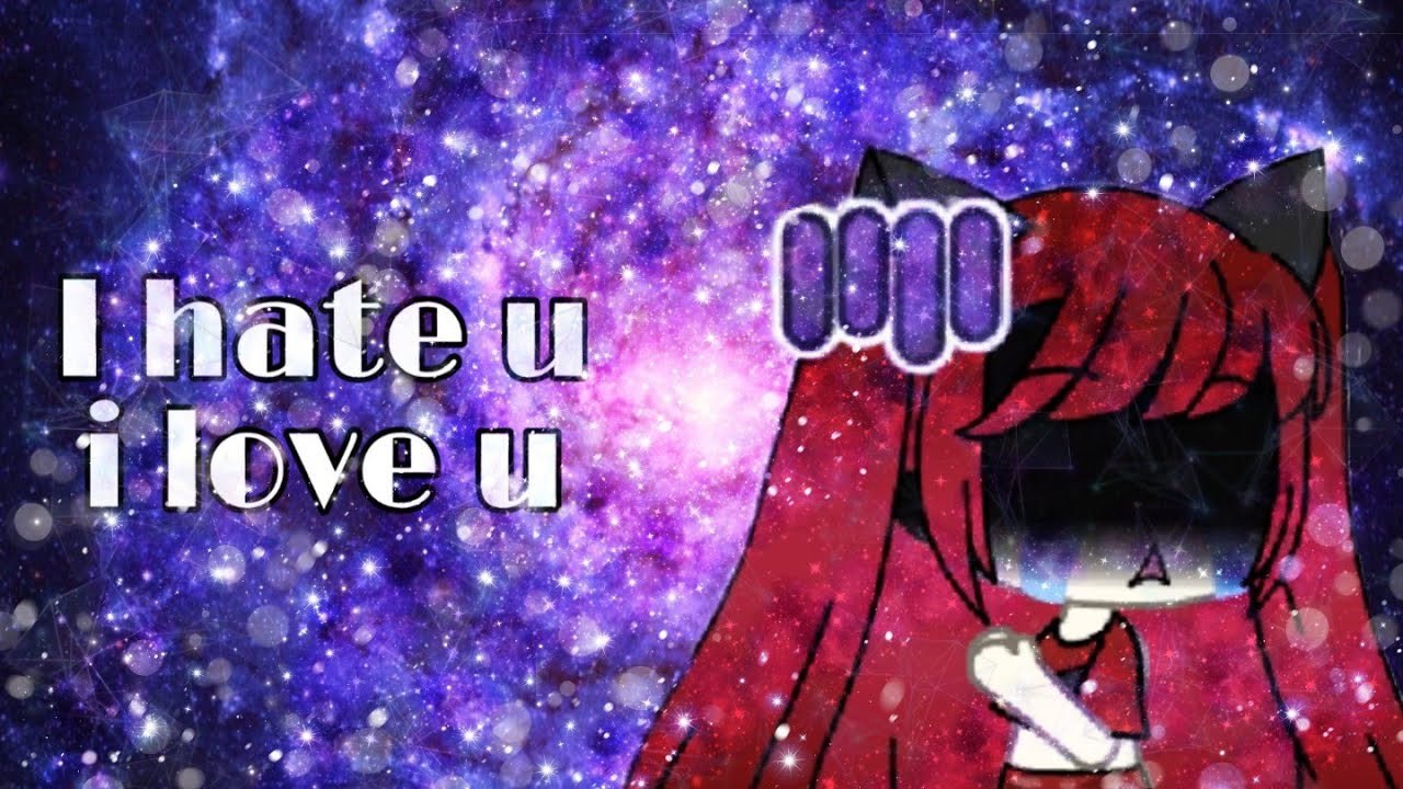 I hate u i love u meme - YouTube