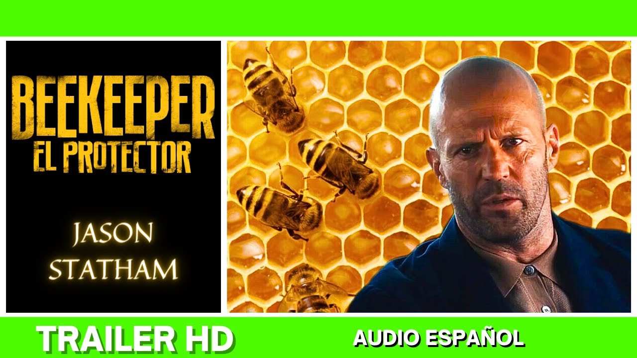 BEEKEEPER: EL PROTECTOR (2024)🔴🔴Trailer Español⭐THRILLER⭐JASON STATHAM🔥 ...