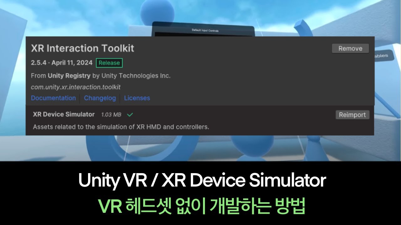 Xr 인터랙션 툴킷xr Interaction Toolkit Vr기기 없이 시뮬레이터로 Vr 개발 방법xr Device