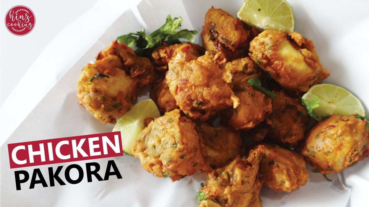 CHICKEN PAKORA - PAKISTANI STREET STYLE CHICKEN PAKORA RECIPE - HINZ ...