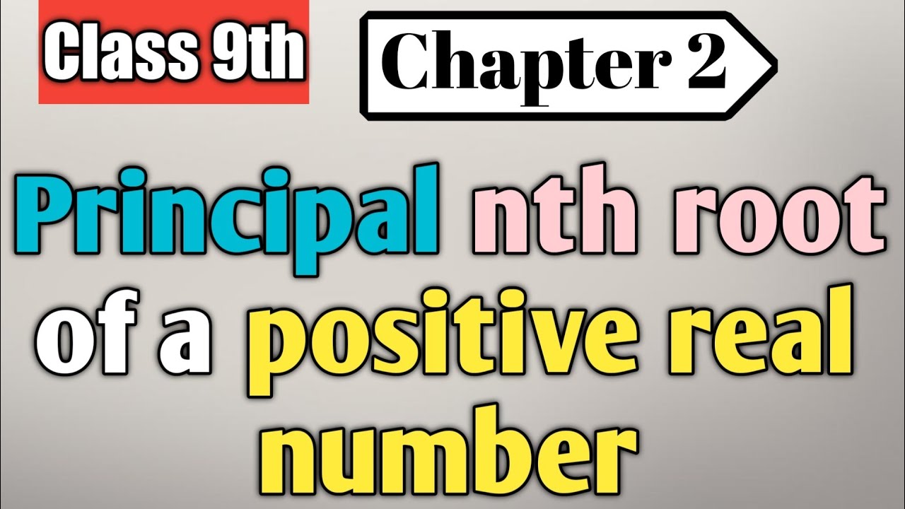 Class 9th || Chapter 2 || Principal nth Root of a Positive Real Number ...