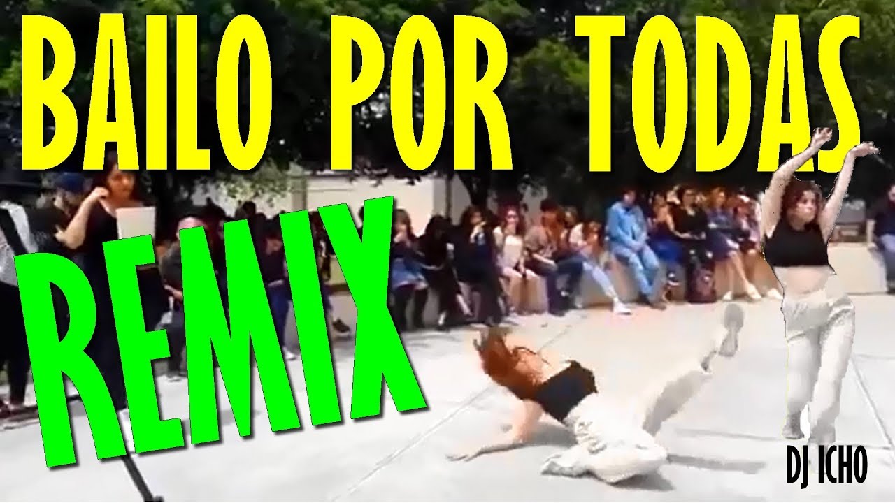 BAILO POR TODAS REMIX VIRAL DJ ICHO - YouTube