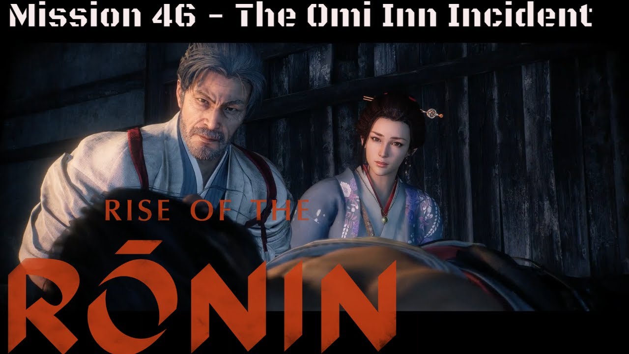 Rise of the Ronin - Mission 46 The Omi Inn Incident (PS5) - YouTube