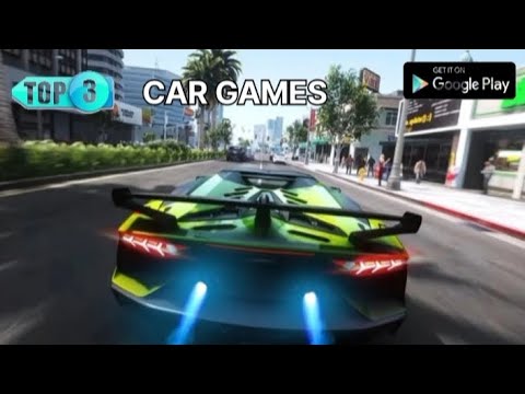 Top 3 car games Play Store available - YouTube