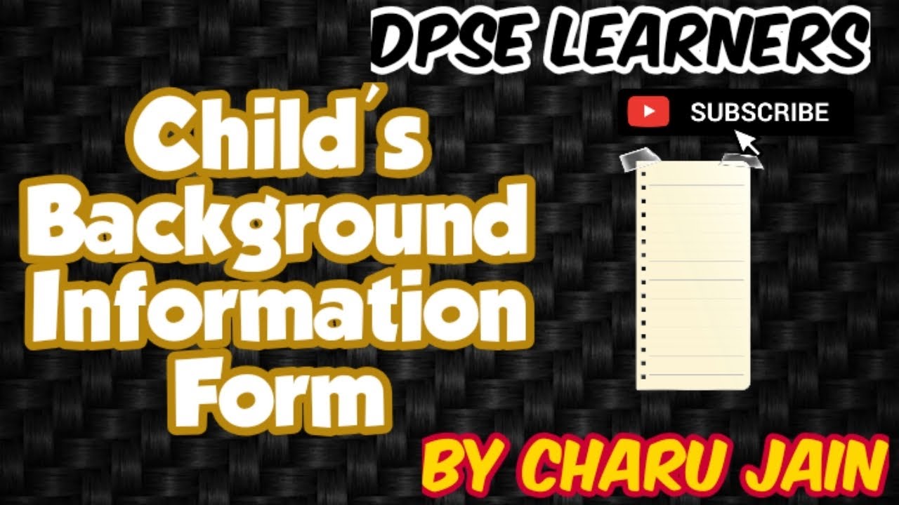What Is Child's Background Information Form ? Format Of Child's ...
