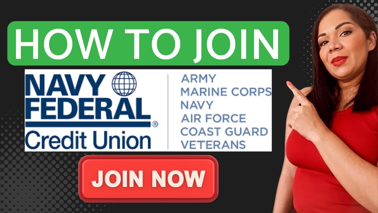 How to Get Into Navy Federal Credit Union: A Comprehensive Guide - YouTube