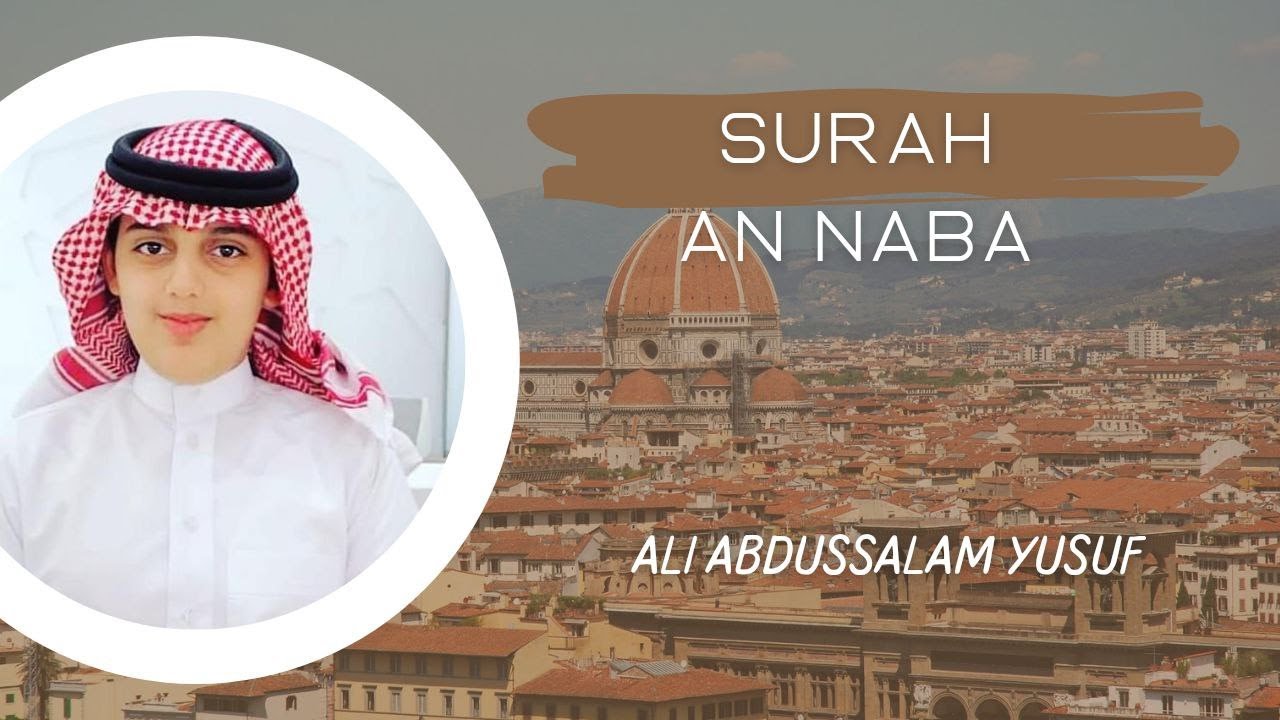 SURAH AN - NABA OLEH ALI ABDUSSALAM YUSUF - YouTube