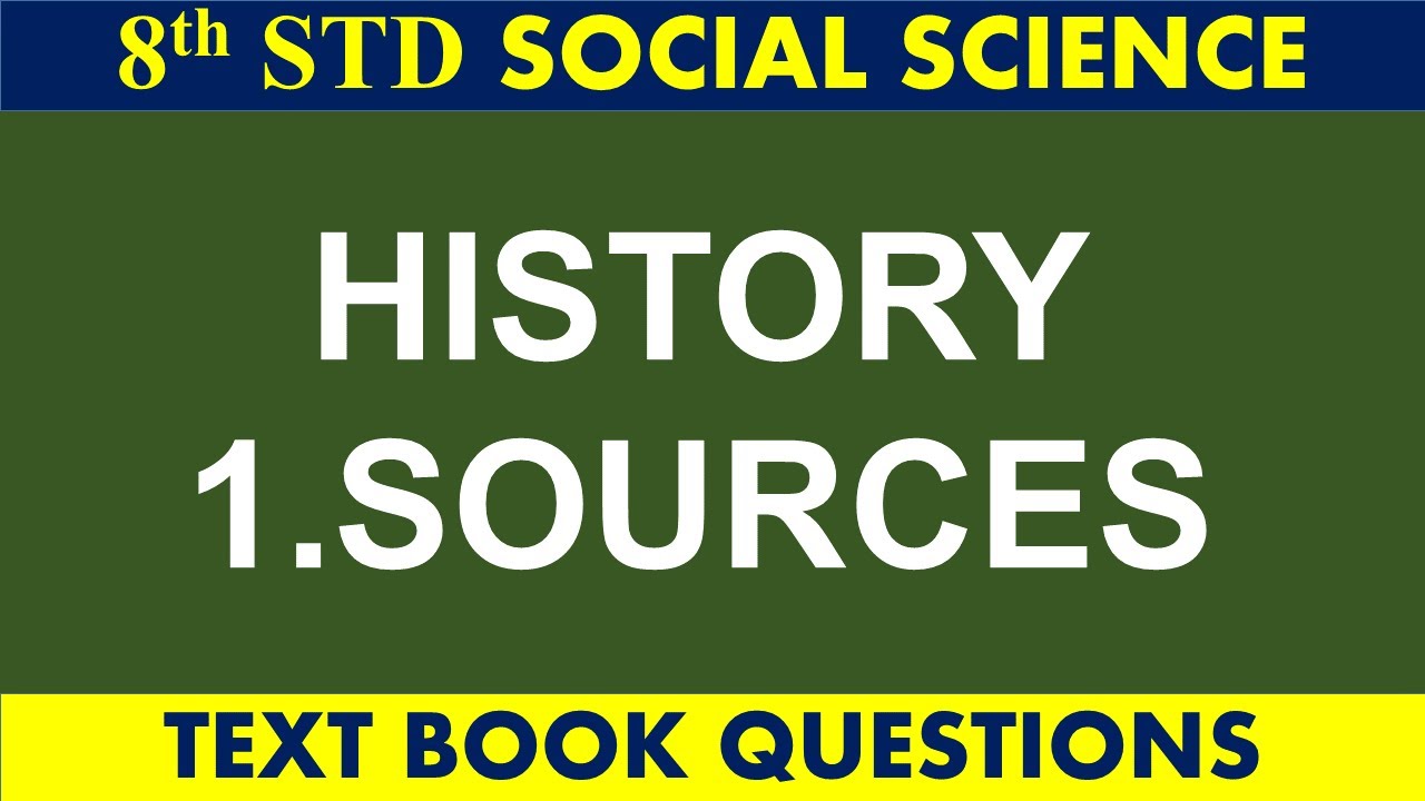 8th std Social Science-1.SOURCES - YouTube