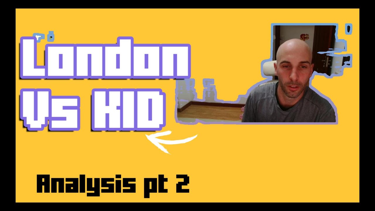 London vs KID analysis pt 2 - YouTube