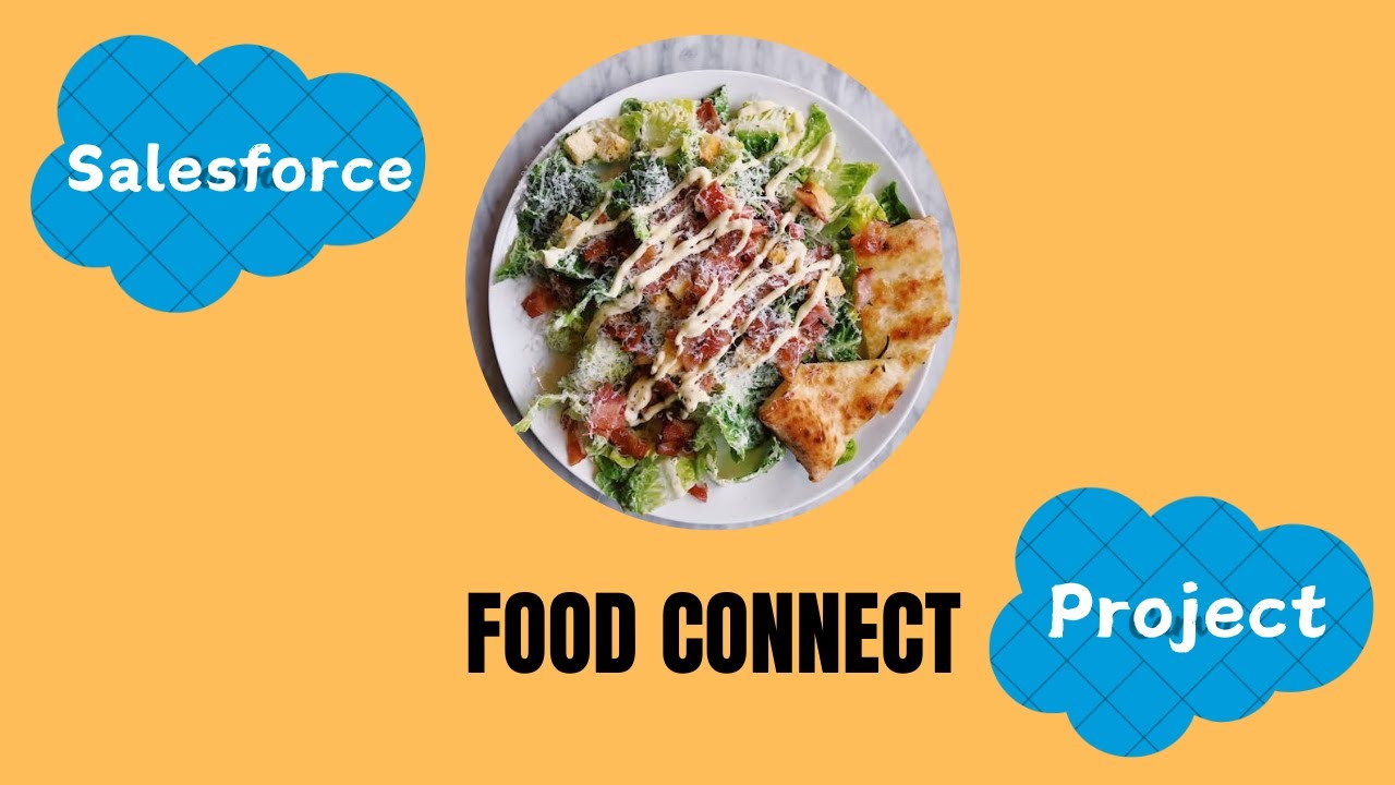 FoodConnect (Salesforce project) - YouTube