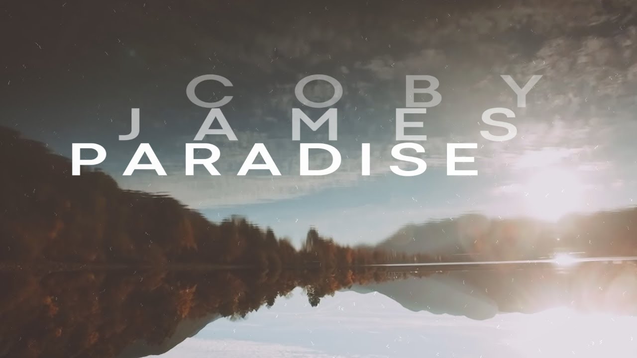 Coby James - Paradise (Lyric Video) - YouTube